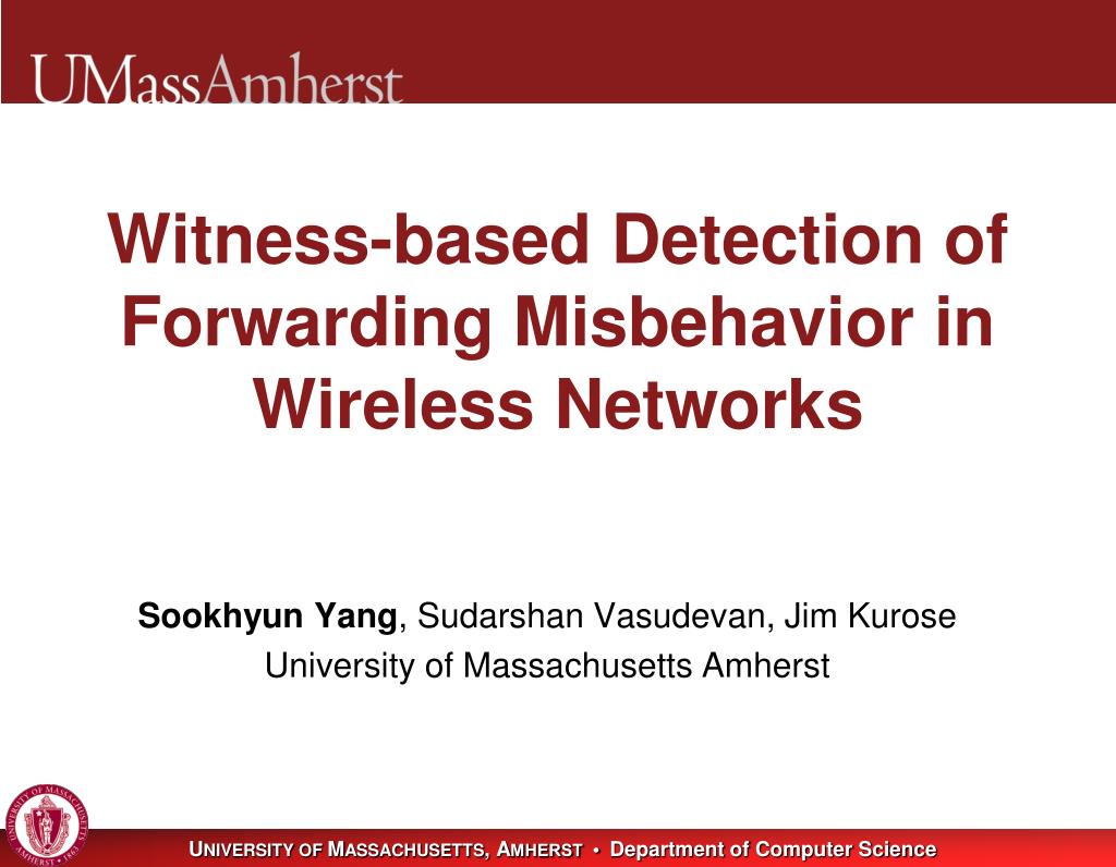 PPT - Witness-based Detection of Forwarding Misbehavior in Wireless Networks PowerPoint ...