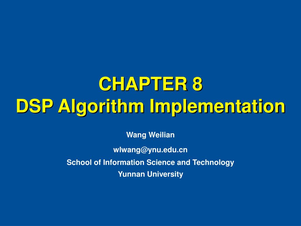 PPT - CHAPTER 8 DSP Algorithm Implementation PowerPoint Presentation ...