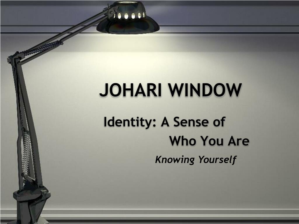 PPT - JOHARI WINDOW PowerPoint Presentation, free download - ID:1754208