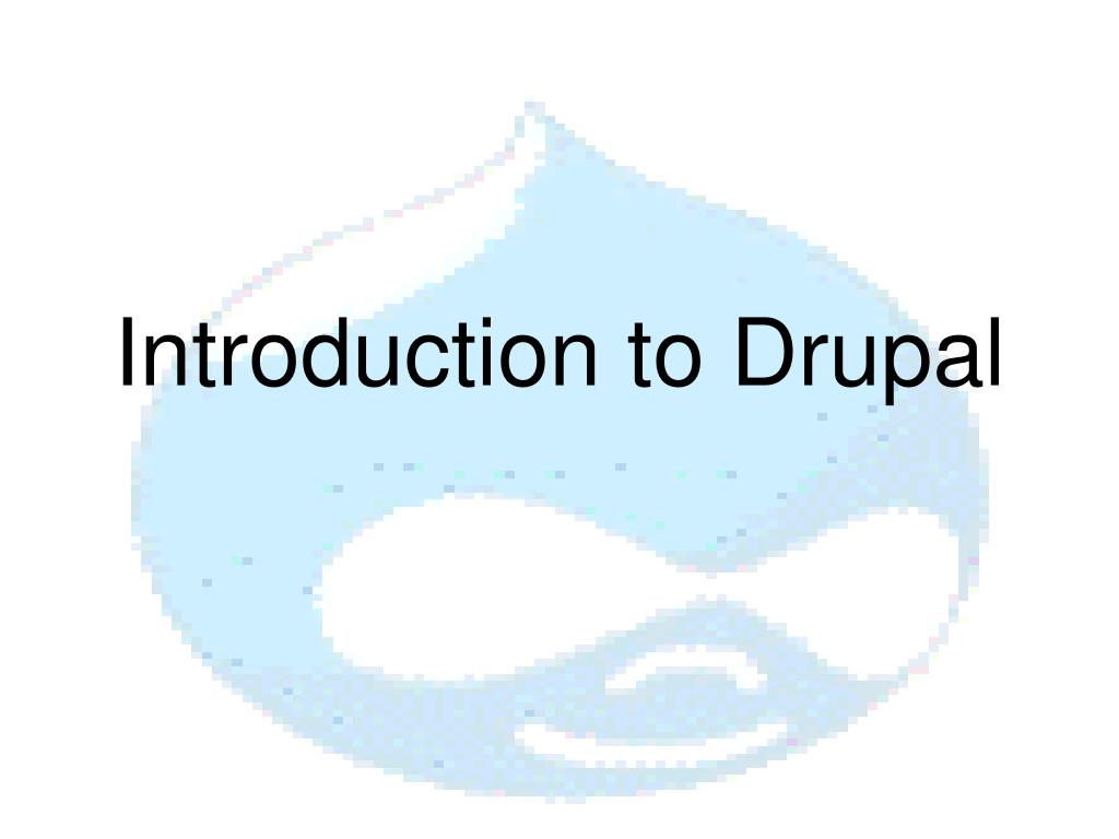 PPT - Introduction to Drupal PowerPoint Presentation, free download ...