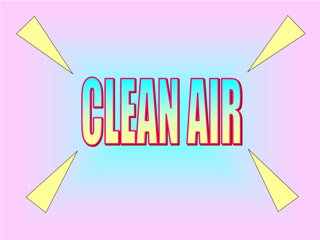 PPT - CLEAN AIR PowerPoint Presentation, free download - ID:1755983
