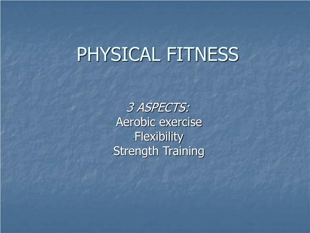 PPT - PHYSICAL FITNESS PowerPoint Presentation, free download - ID:1756940