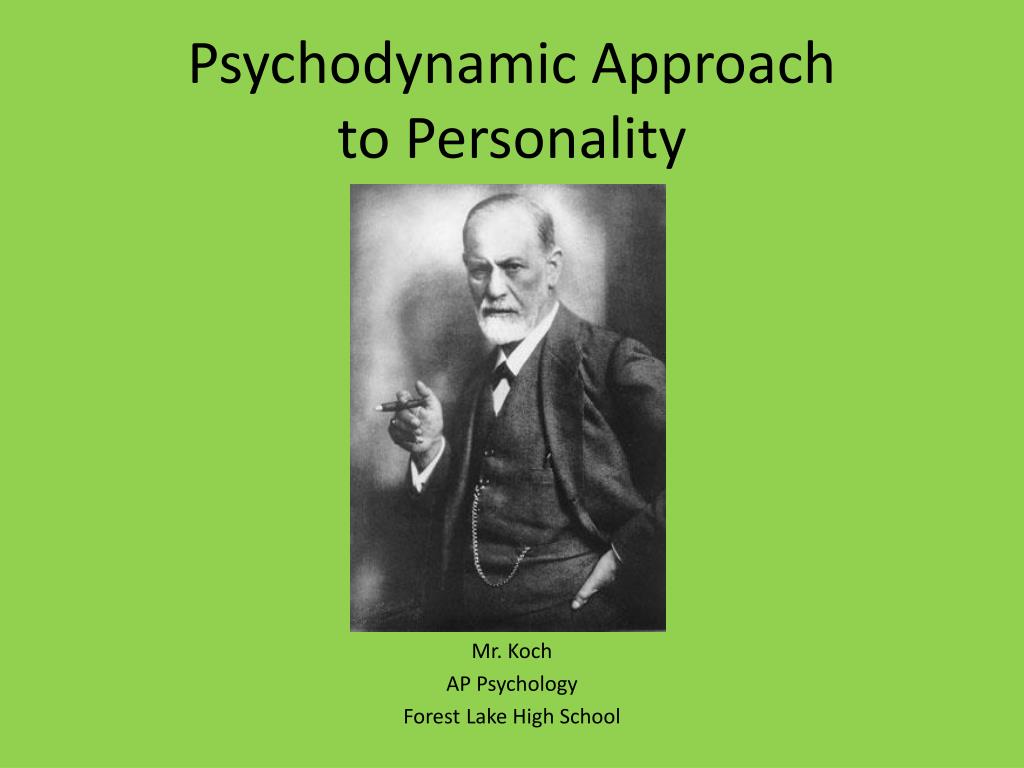 PPT - Psychodynamic Approach to Personality PowerPoint Presentation ...