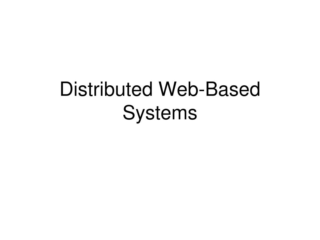 PPT - Distributed Web-Based Systems PowerPoint Presentation, free download - ID:1757022