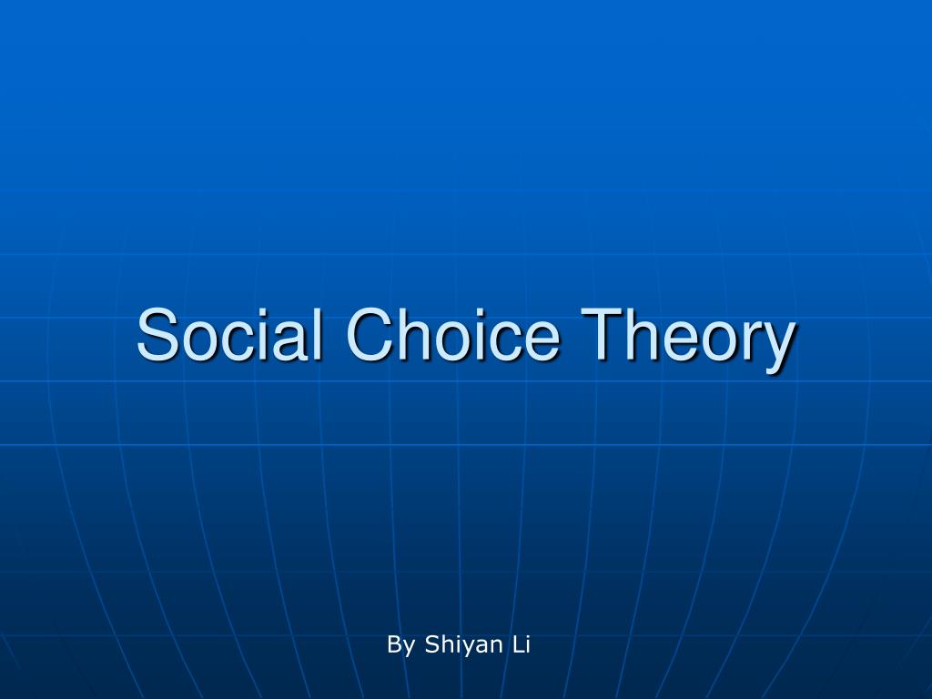 PPT - Social Choice Theory PowerPoint Presentation, free download - ID ...