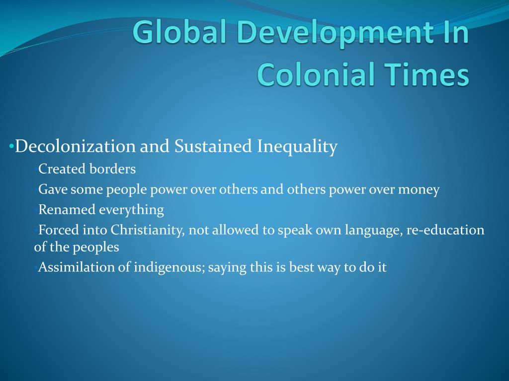 PPT - Global Development In Colonial Times PowerPoint Presentation ...