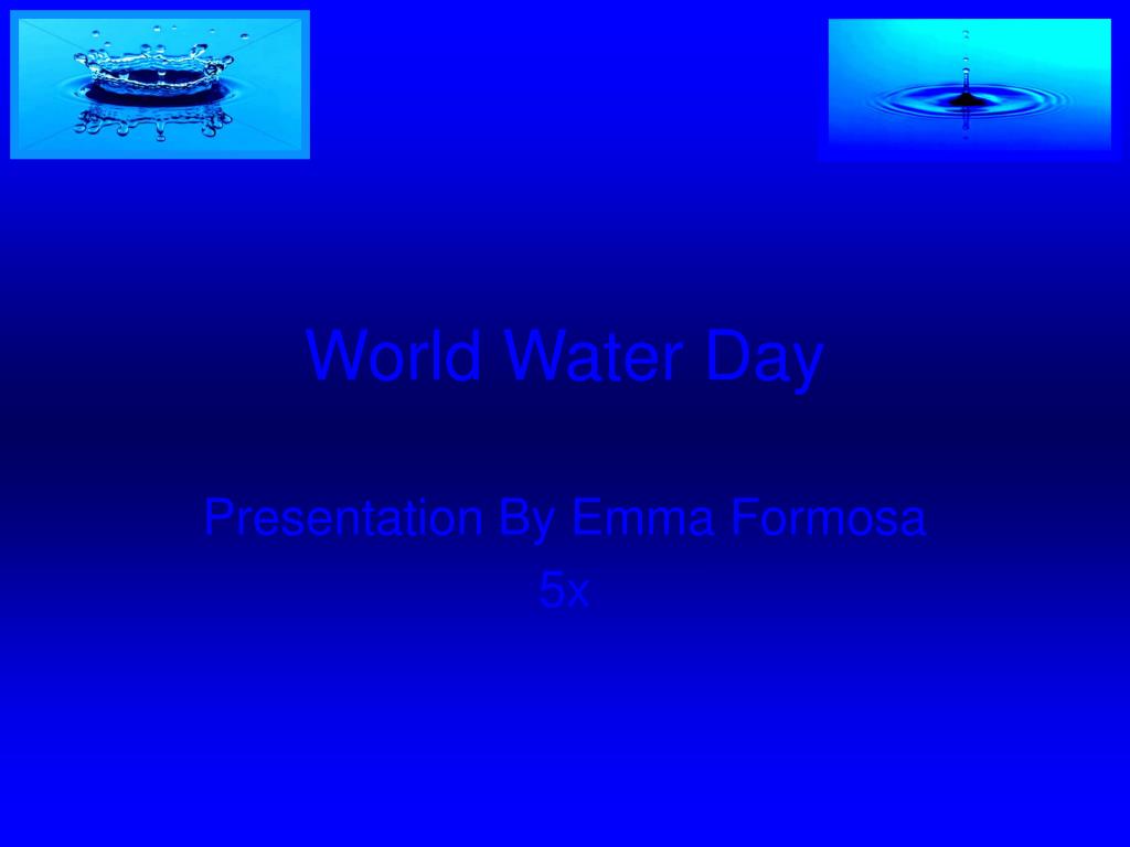 PPT - World Water Day PowerPoint Presentation, free download - ID:1757836