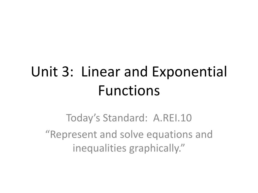 PPT - Unit 3: Linear and Exponential Functions PowerPoint Presentation ...
