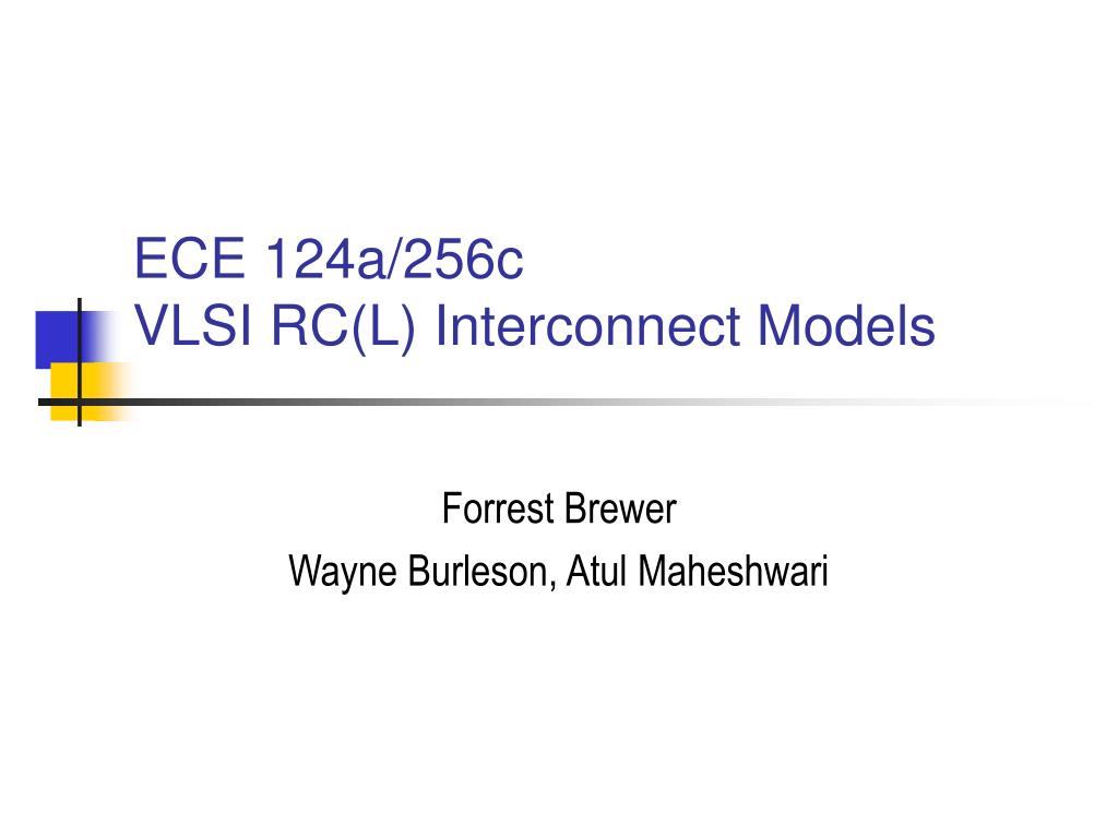 PPT - ECE 124a/256c VLSI RC(L) Interconnect Models PowerPoint ...