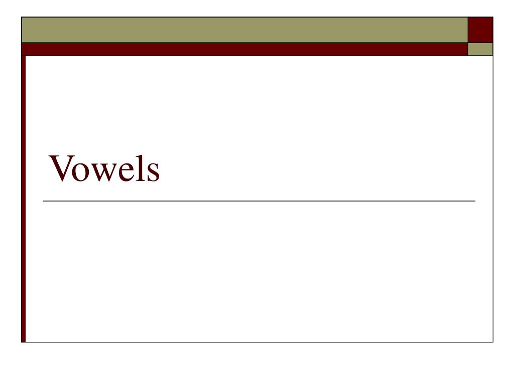 PPT - Vowels PowerPoint Presentation, free download - ID:1759352