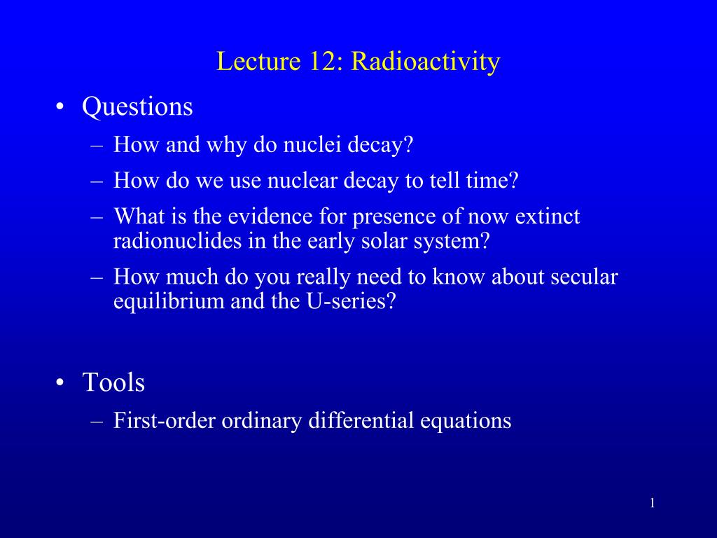 PPT - Lecture 12: Radioactivity PowerPoint Presentation, free download ...