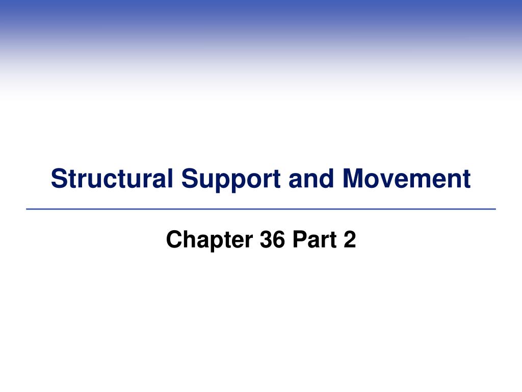 PPT - Structural Support and Movement PowerPoint Presentation, free ...
