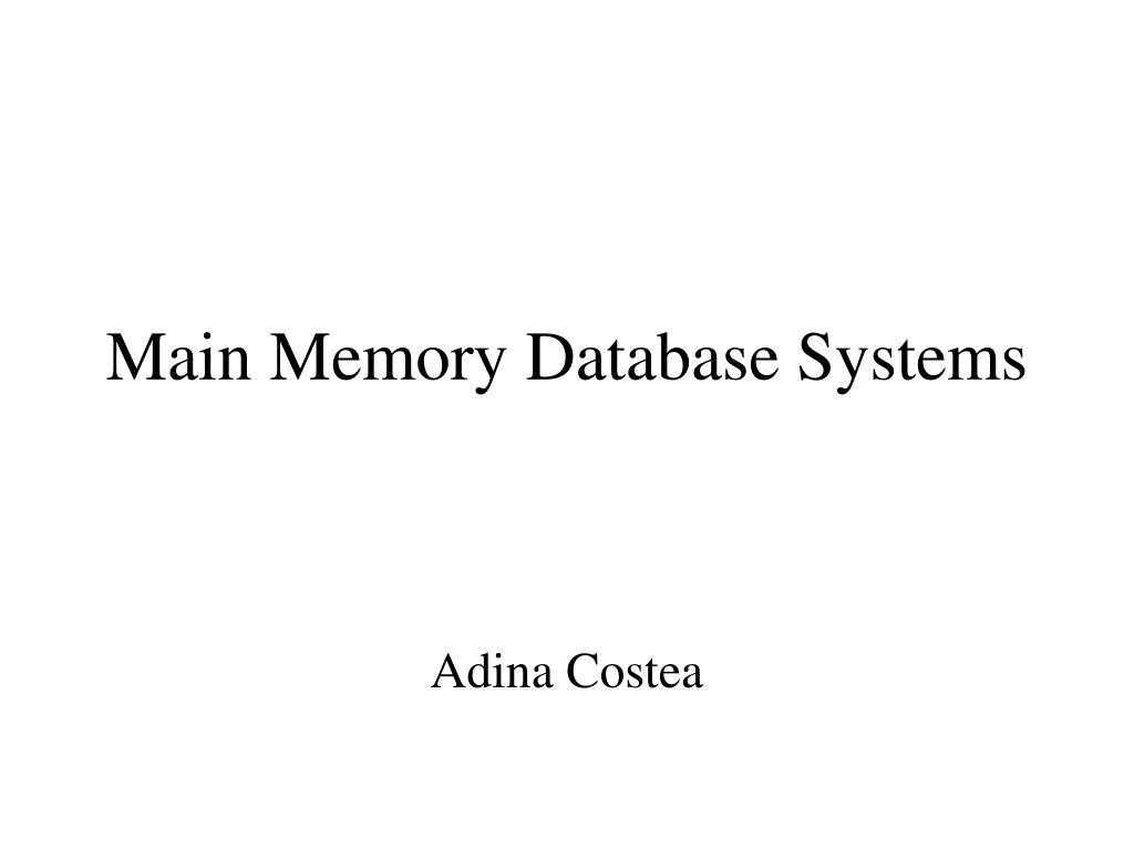 PPT - Main Memory Database Systems PowerPoint Presentation, free download - ID:1760298