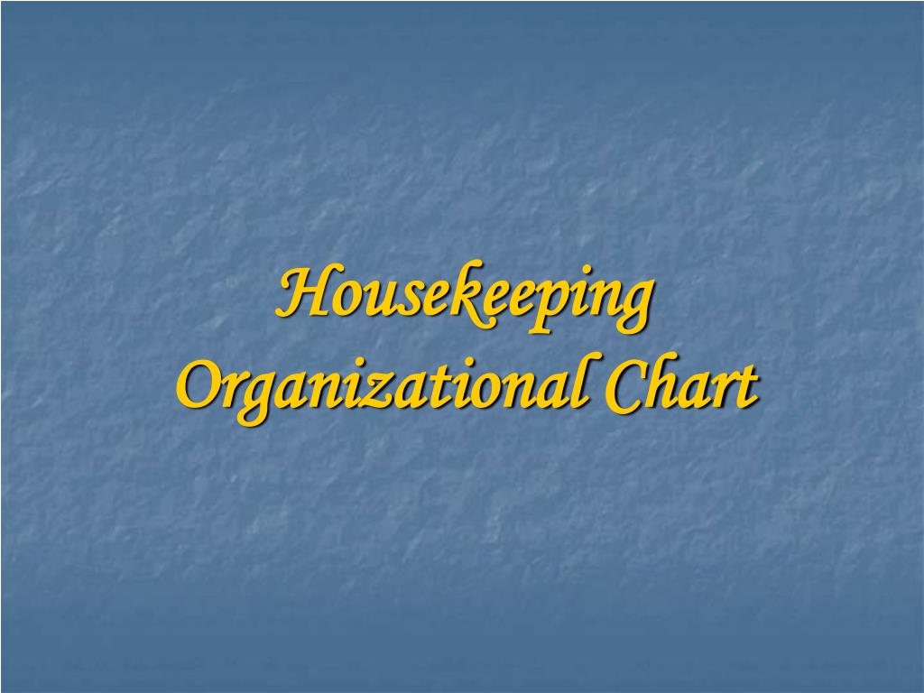 PPT - Housekeeping Organizational Chart PowerPoint Presentation, free ...
