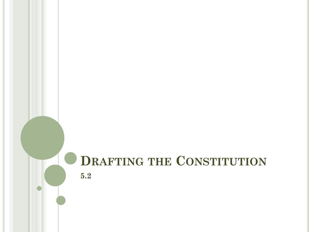 PPT - Drafting the Constitution PowerPoint Presentation, free download ...