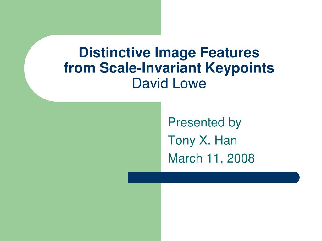 PPT - Distinctive Image Features from Scale-Invariant Keypoints David ...