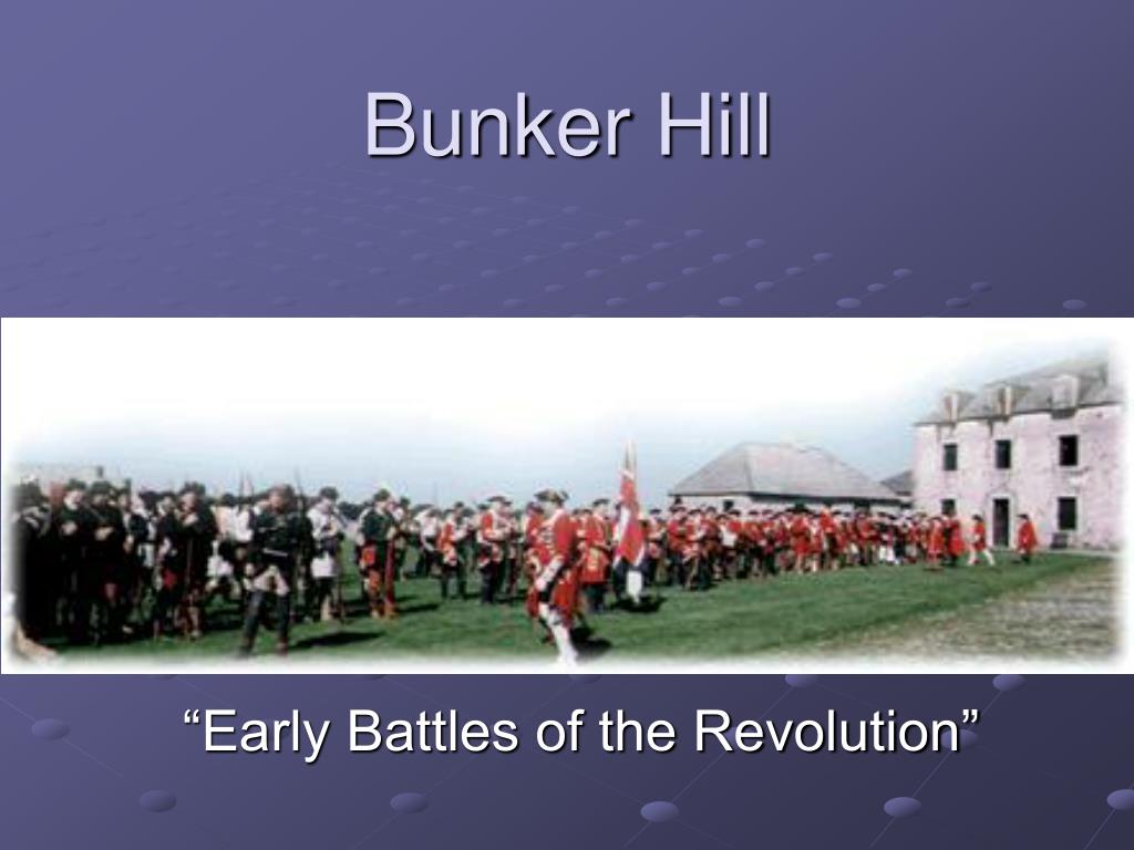 PPT - Bunker Hill PowerPoint Presentation, free download - ID:1762103