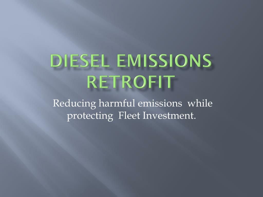 PPT - Diesel Emissions Retrofit PowerPoint Presentation, free download ...