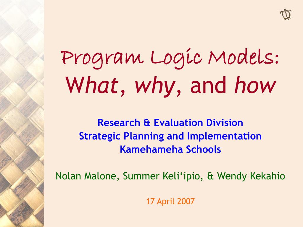 PPT - Program Logic Models: W hat , why , and how PowerPoint ...