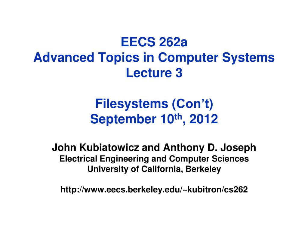 PPT - EECS 262a Advanced Topics in Computer Systems Lecture 3 Filesystems ( Con’t ) September 10 ...
