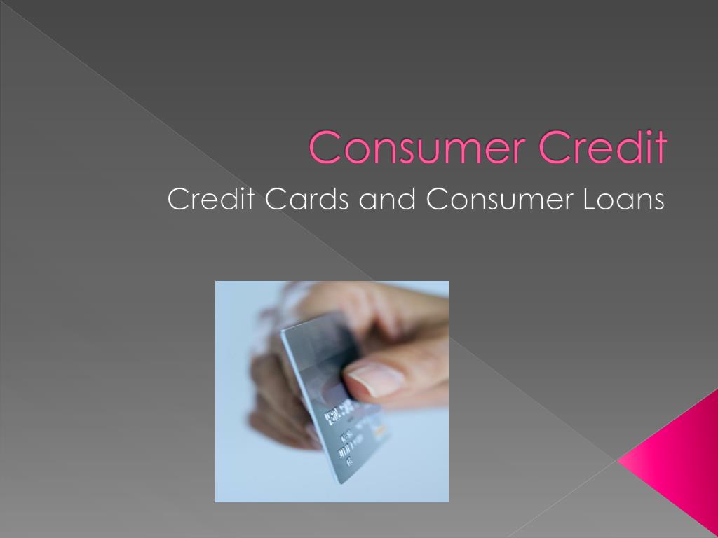 PPT - Consumer Credit PowerPoint Presentation, free download - ID:1763418