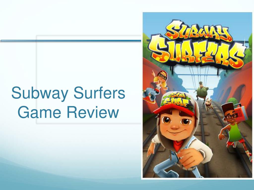 PPT - Subway Surfers Game R eview PowerPoint Presentation, free ...