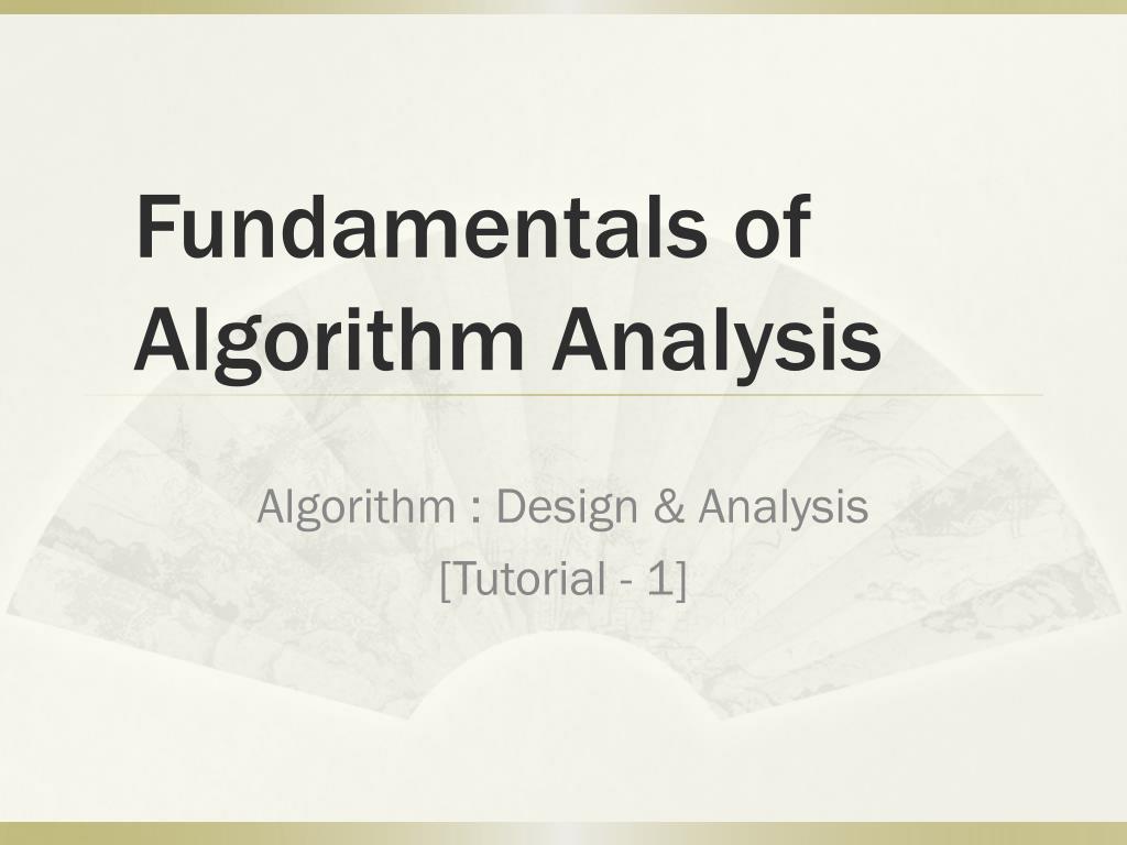 PPT - Fundamentals of Algorithm Analysis PowerPoint Presentation, free ...