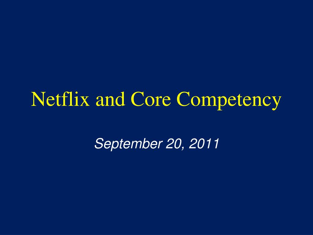 PPT - Netflix and Core Competency PowerPoint Presentation, free ...