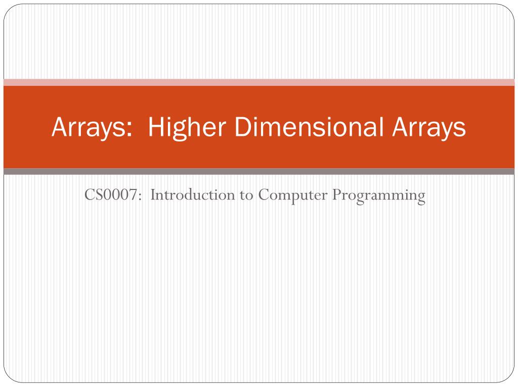 PPT - Arrays: Higher Dimensional Arrays PowerPoint Presentation, free ...