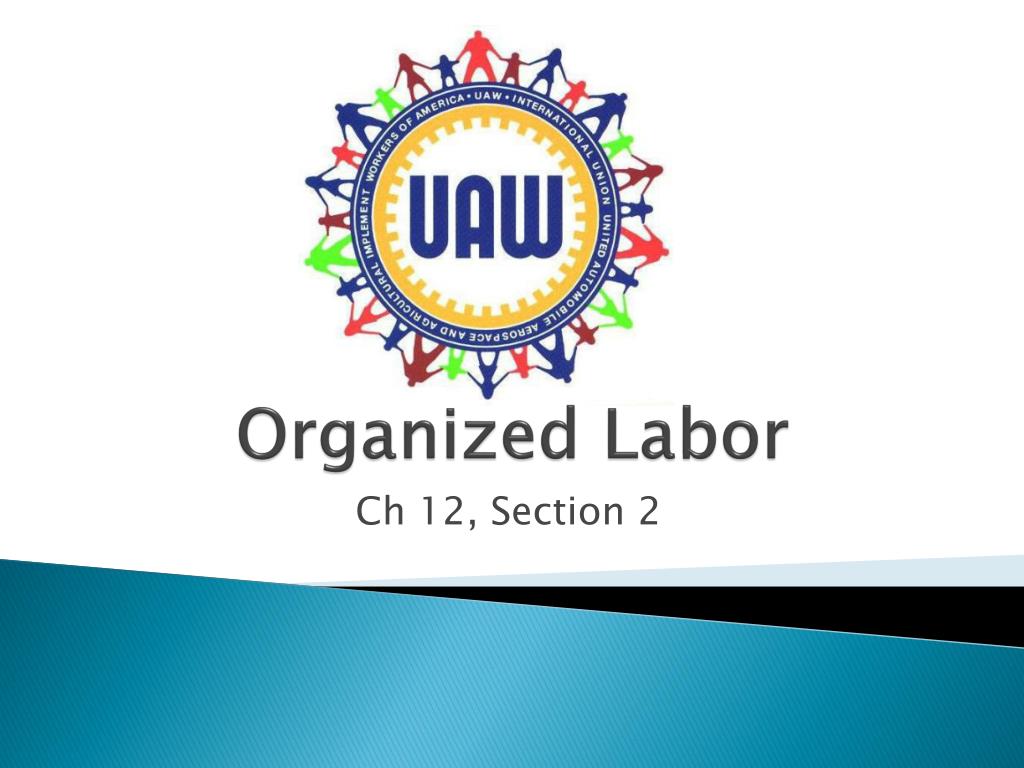 PPT - Organized Labor PowerPoint Presentation, free download - ID:1767960