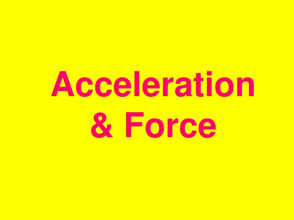 PPT - Acceleration & Force PowerPoint Presentation, free download - ID ...