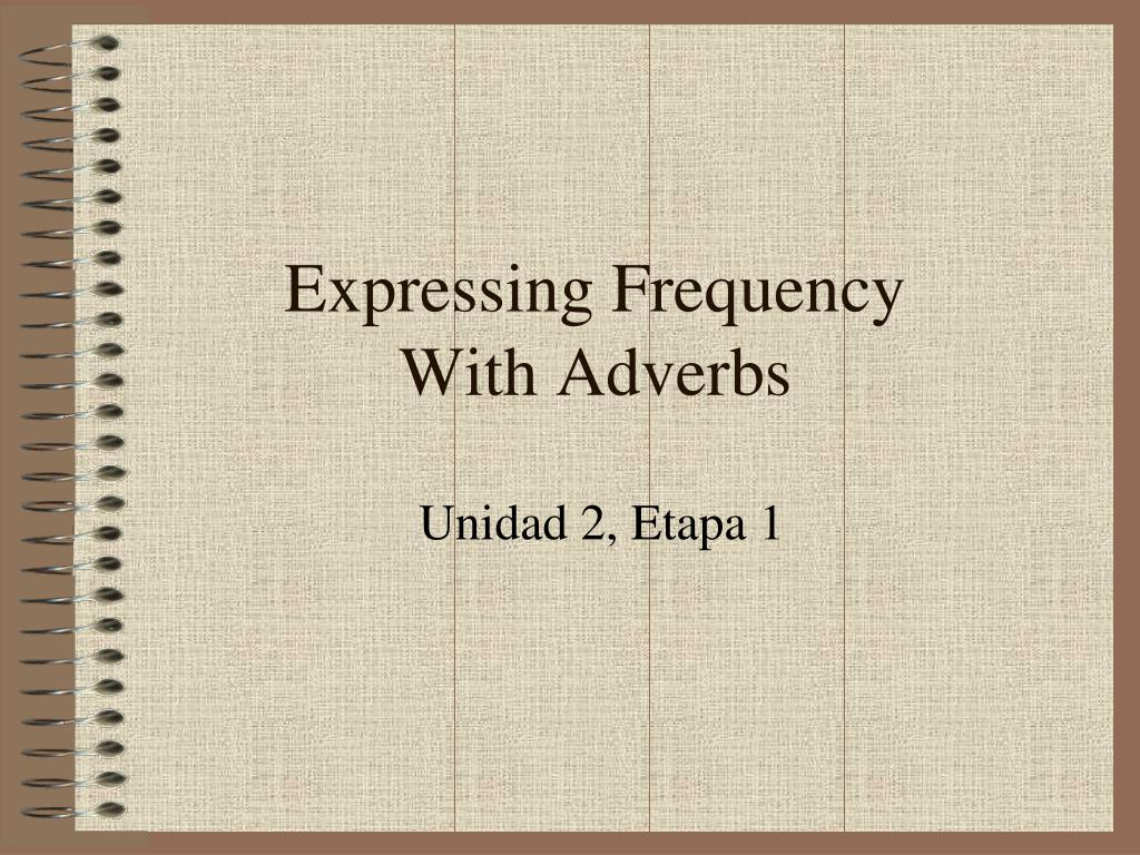 PPT - Expressing Frequency With Adverbs PowerPoint Presentation, free ...