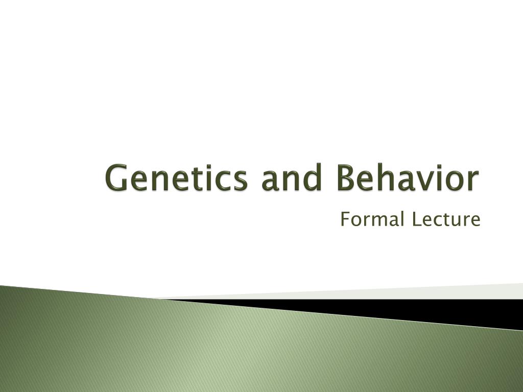 PPT - Genetics and Behavior PowerPoint Presentation, free download - ID ...