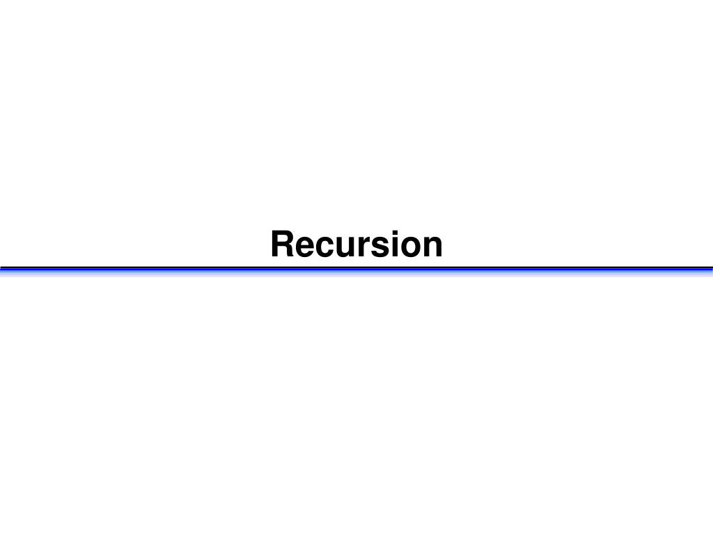 PPT - Recursion PowerPoint Presentation, free download - ID:1770430