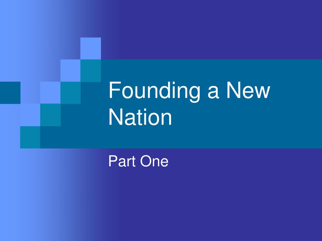 PPT - Founding a New Nation PowerPoint Presentation, free download - ID ...