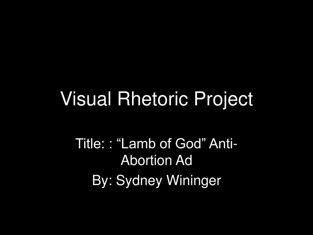 PPT - Visual Rhetoric Project PowerPoint Presentation, free download ...