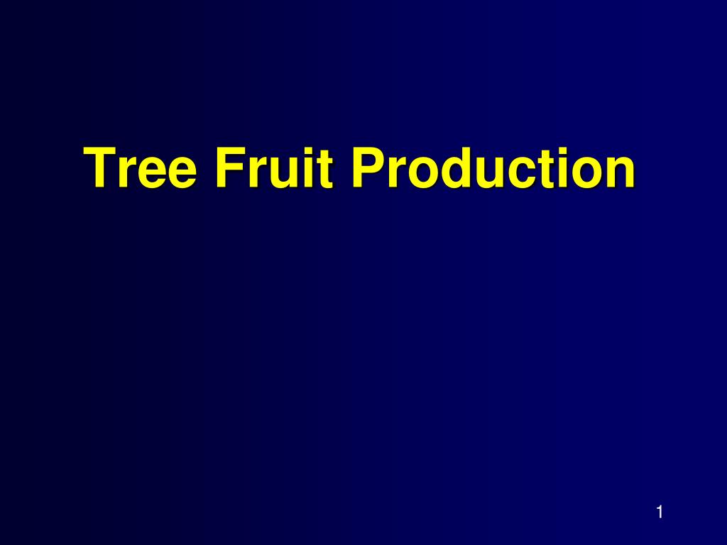 PPT - Tree Fruit Production PowerPoint Presentation, free download - ID ...