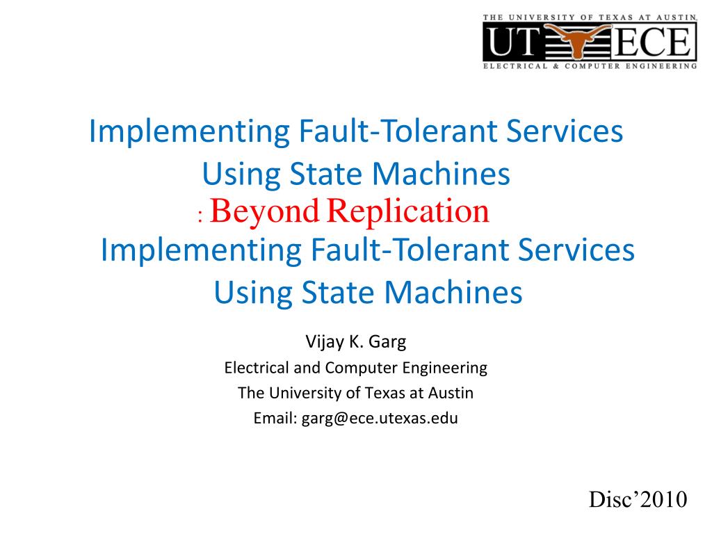 PPT - Implementing Fault-Tolerant Services Using State Machines ...