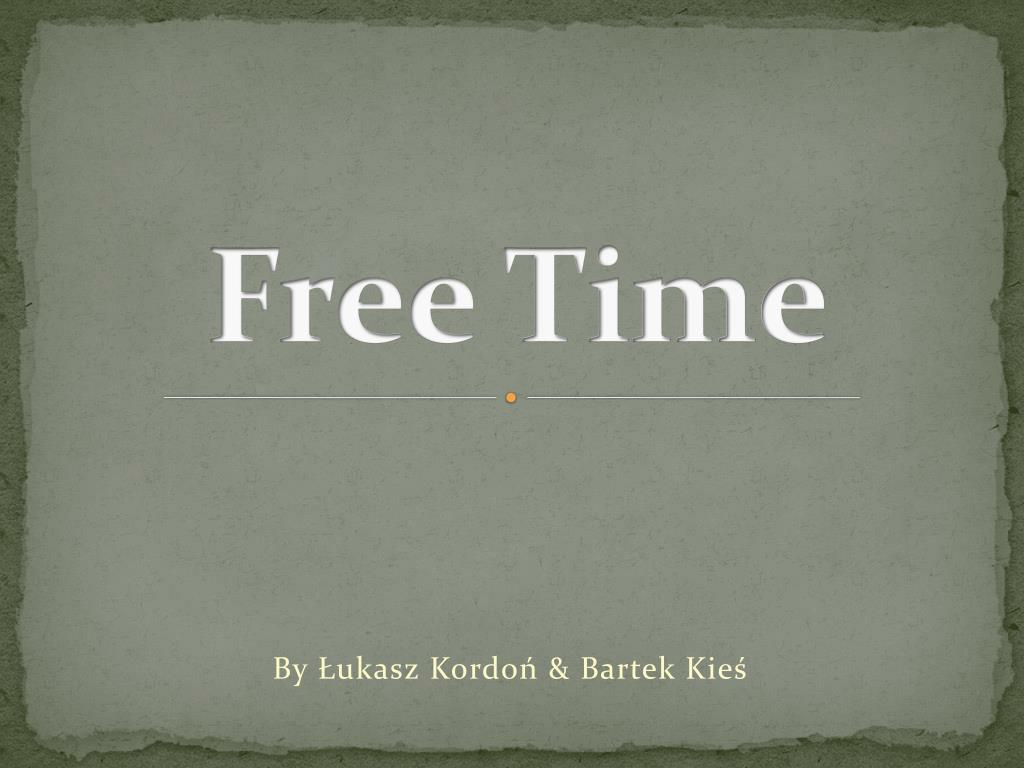 PPT - Free Time PowerPoint Presentation, free download - ID:1774028