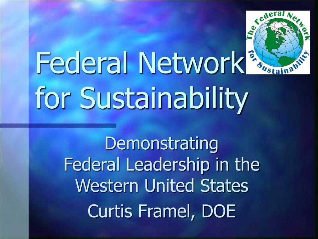 PPT - Federal Network for Sustainability PowerPoint Presentation, free ...