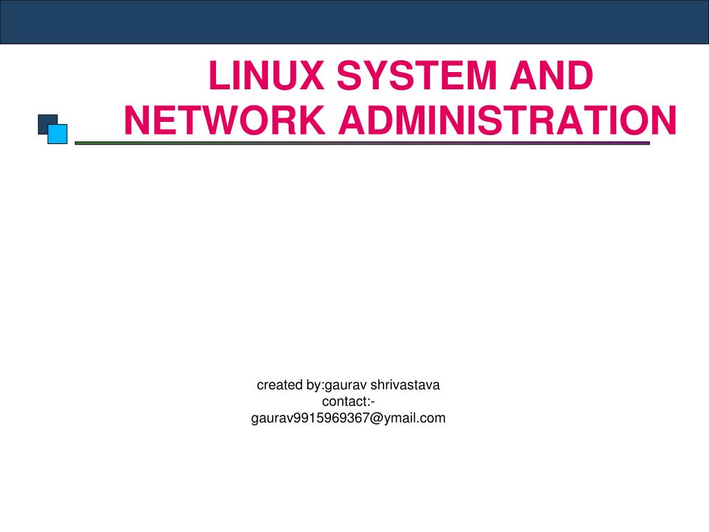 PPT - LINUX SYSTEM AND NETWORK ADMINISTRATION PowerPoint Presentation ...