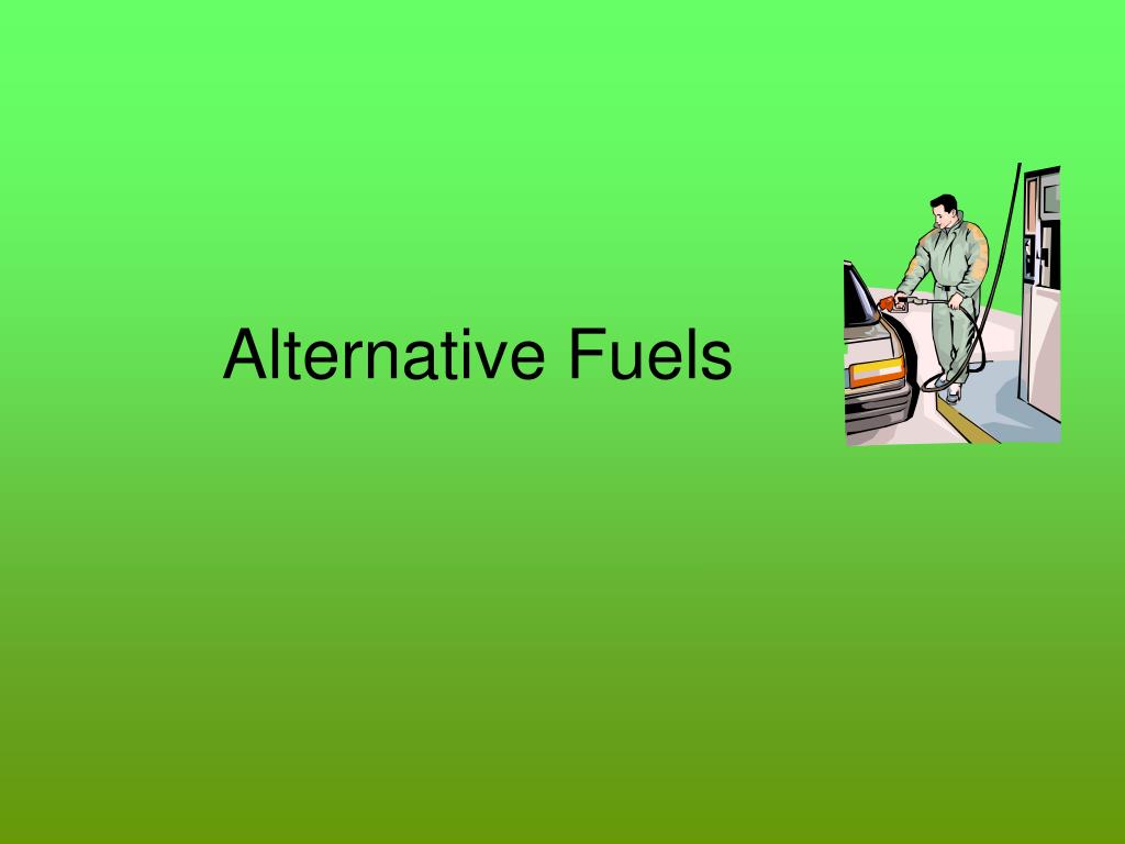 PPT - Alternative Fuels PowerPoint Presentation, free download - ID:1776048