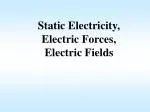 PPT - Electric Charge and Static Electricity PowerPoint Presentation ...