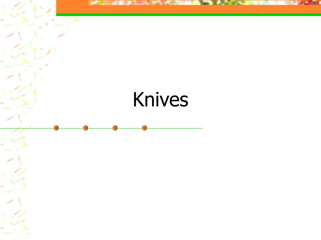 PPT - Knives PowerPoint Presentation, free download - ID:1778379