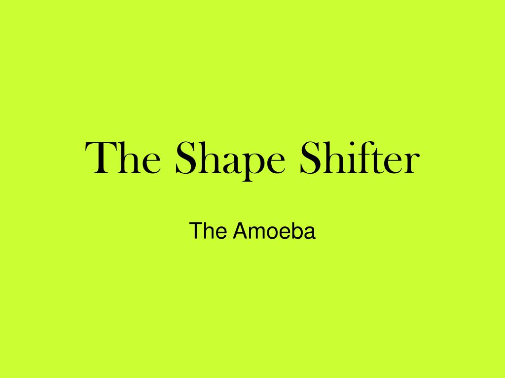 PPT - The Shape Shifter PowerPoint Presentation, free download - ID:1778524