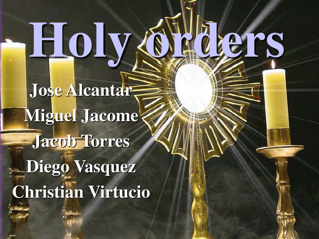 PPT - Holy orders PowerPoint Presentation, free download - ID:1780295