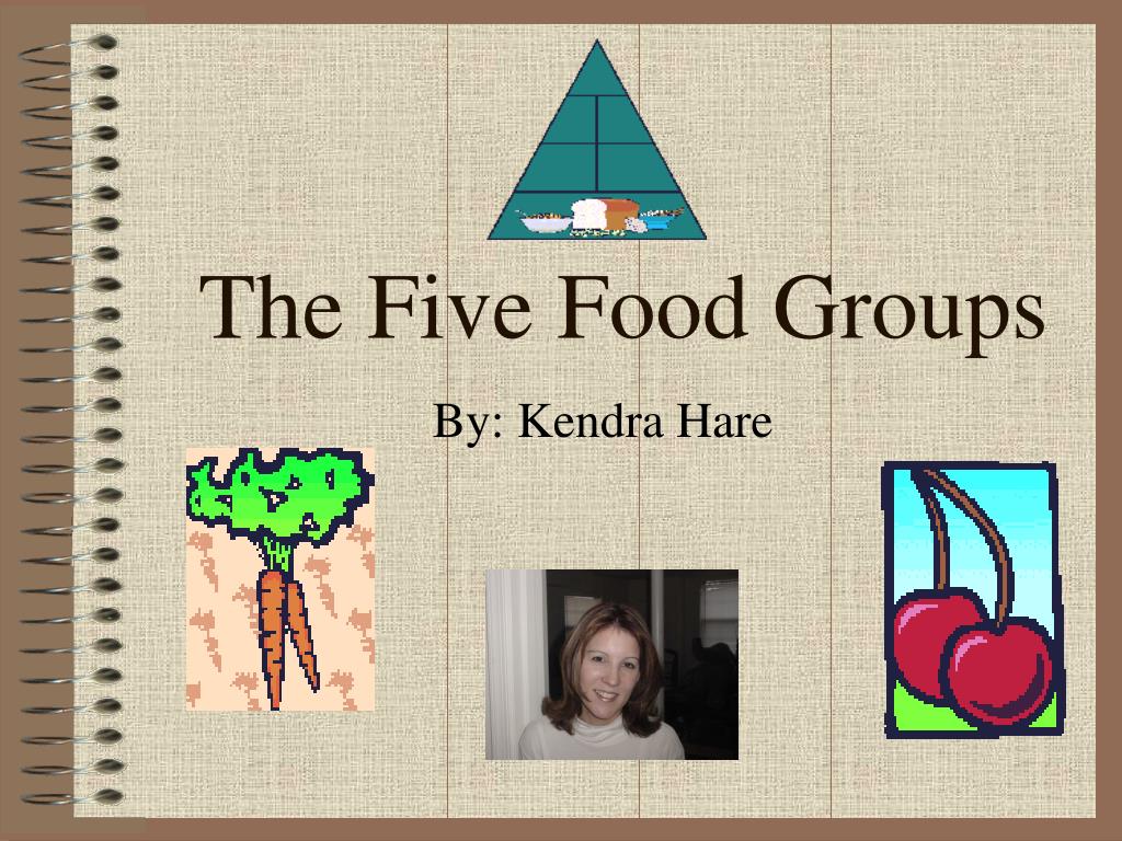 PPT - The Five Food Groups PowerPoint Presentation, free download - ID ...
