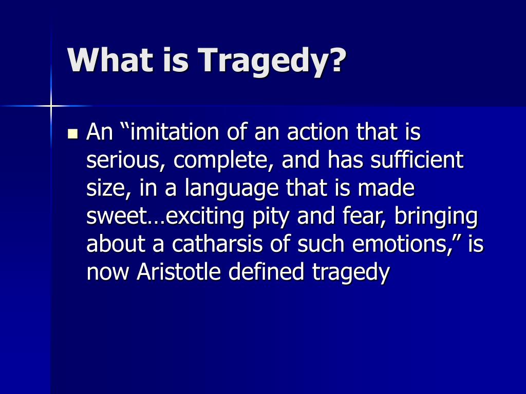 PPT - What is Tragedy? PowerPoint Presentation, free download - ID:1782224