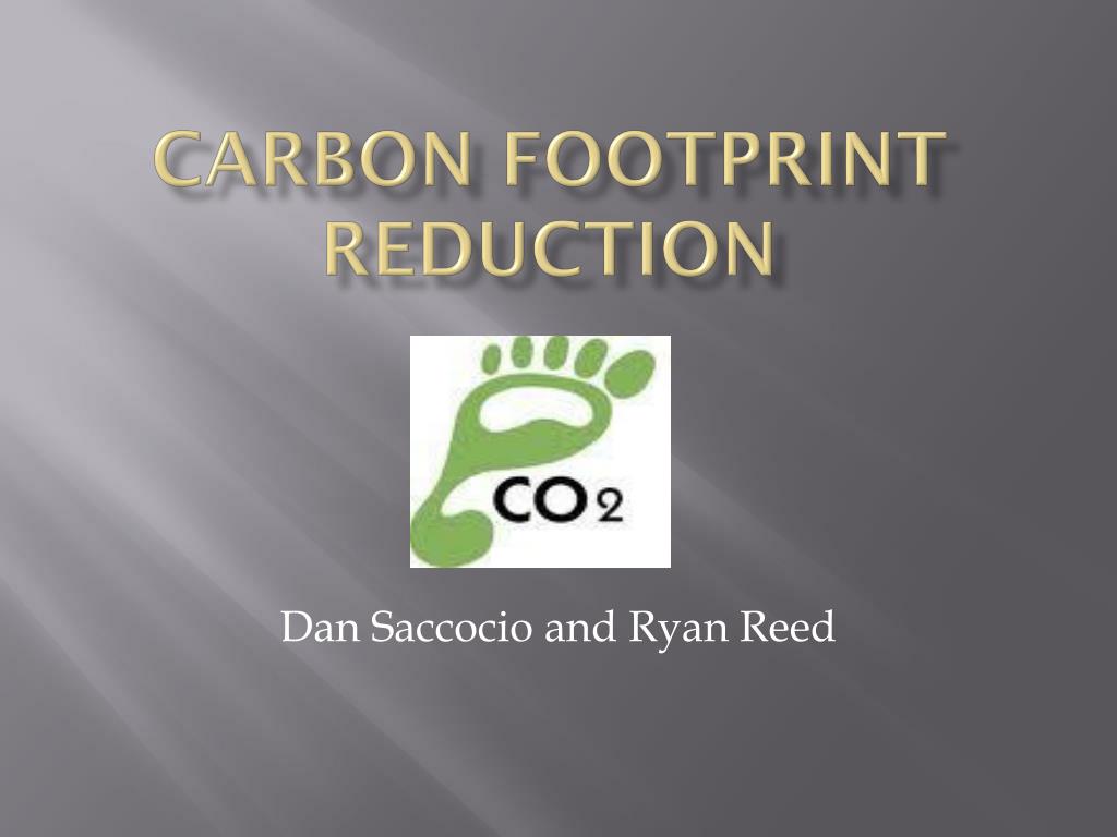 PPT - Carbon Footprint Reduction PowerPoint Presentation, free download ...