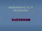 PPT - Radiographic darkroom PowerPoint Presentation, free download - ID:9459217